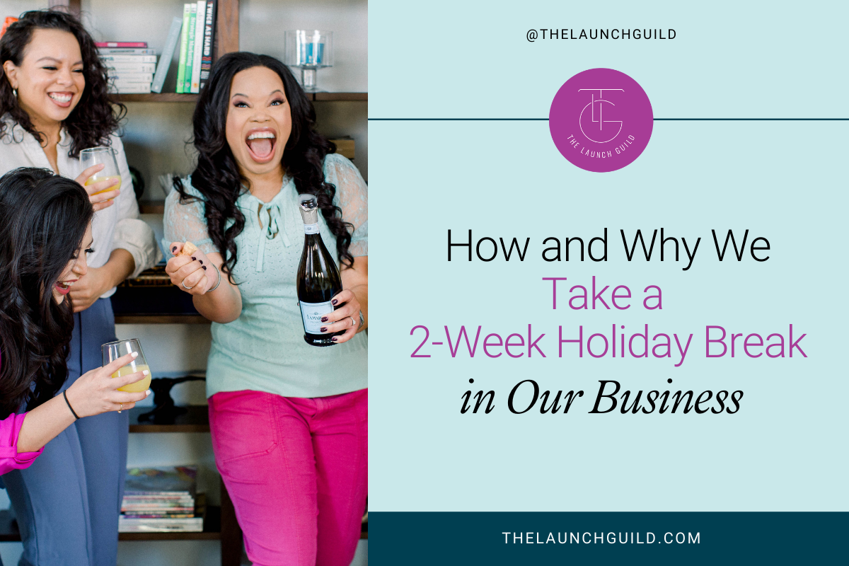 How and Why We Take a 2-Week Holiday Break in Our Business ...