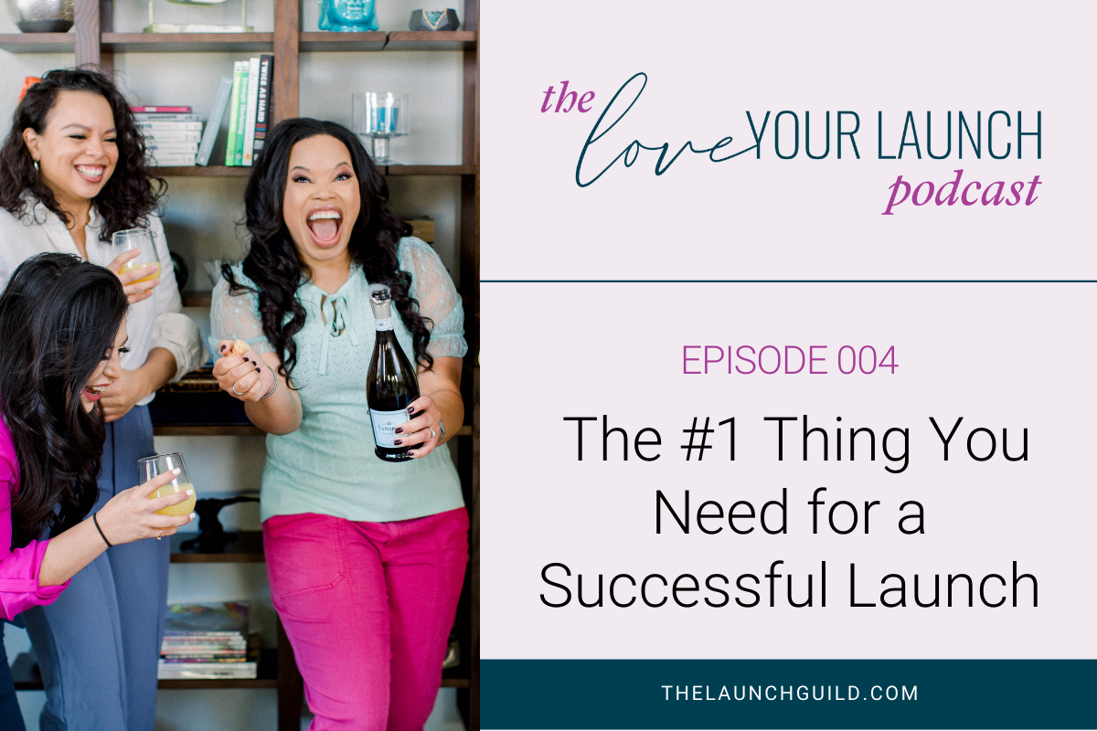 Episode 4 | The #1 Thing You Need for a Successful Launch - thelaunchguild.com
