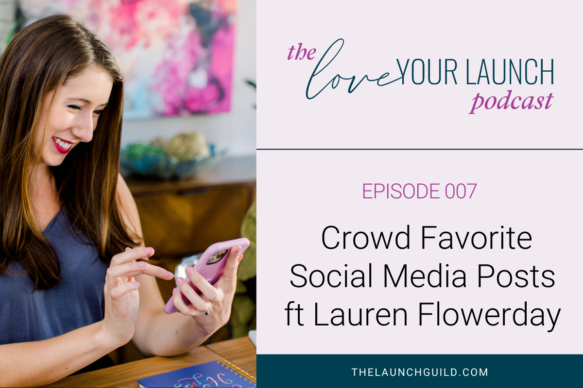Episode 7 | Crowd Favorite Social Media Posts ft. Lauren Flowerday - thelaunchguild.com